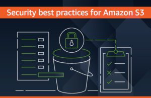AWS S3 Security Best Practices – How to Implement it?